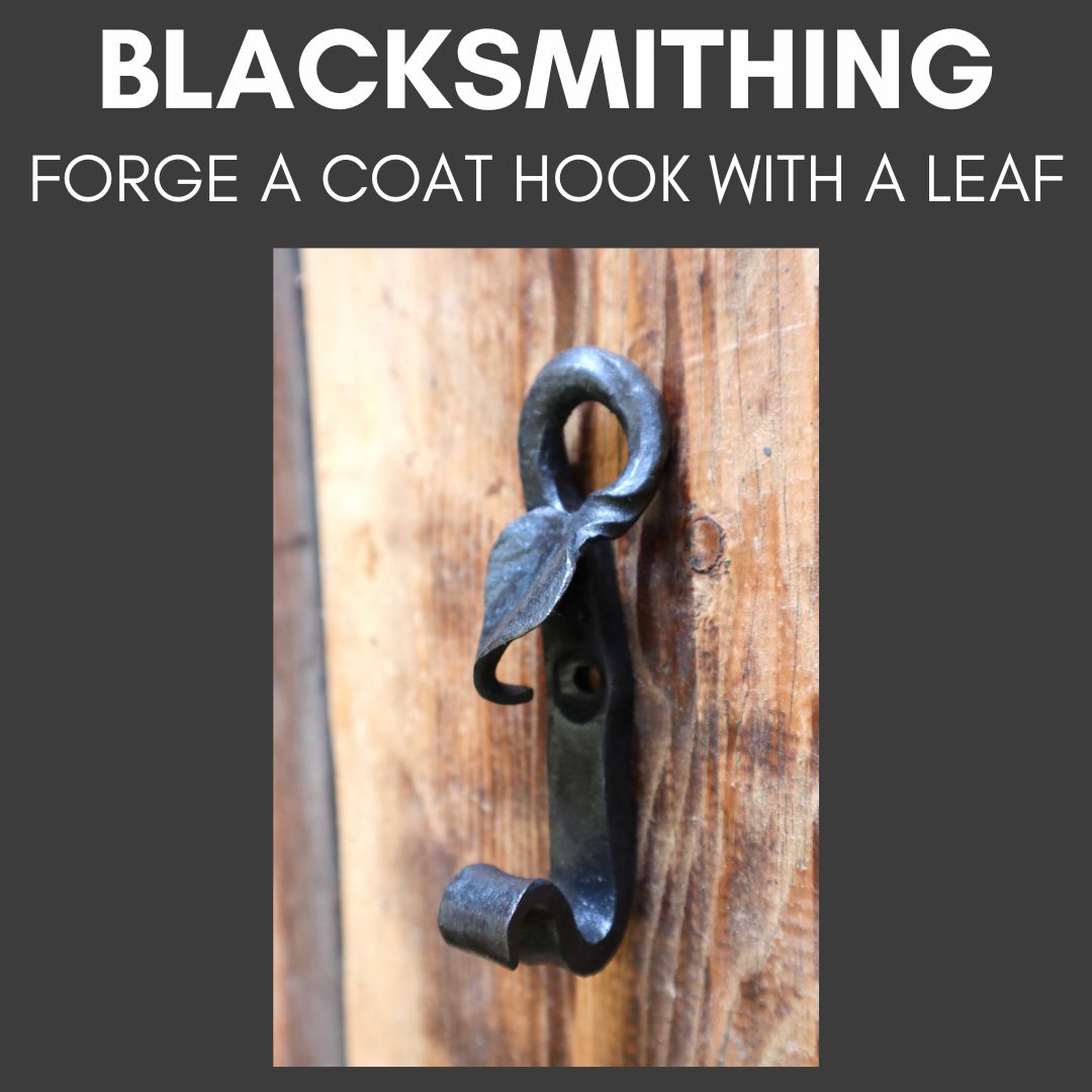 Blacksmithing: Forge a Twisted Leaf Hook - BARN Catalog